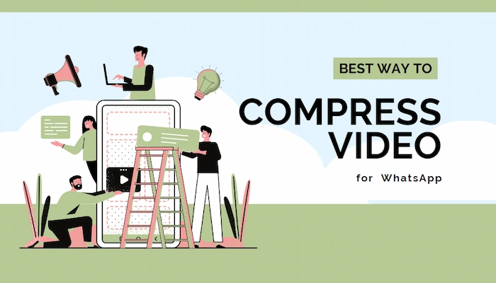 Best Way to Compress Video for WhatsApp in 2022-WorkinTool