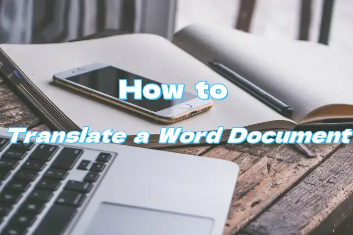 How to Translate a Word Document：4 Easy-to-Learn Solutions