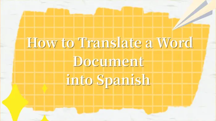 How to Translate a Word Document into Spanish | Recommended Tools