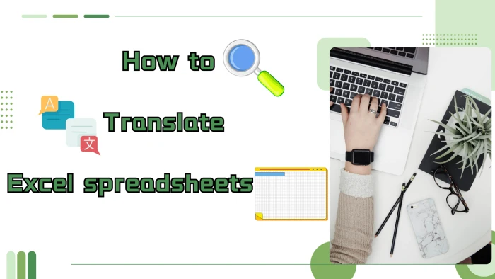 How to Translate Excel spreadsheets｜Four Practical Tips